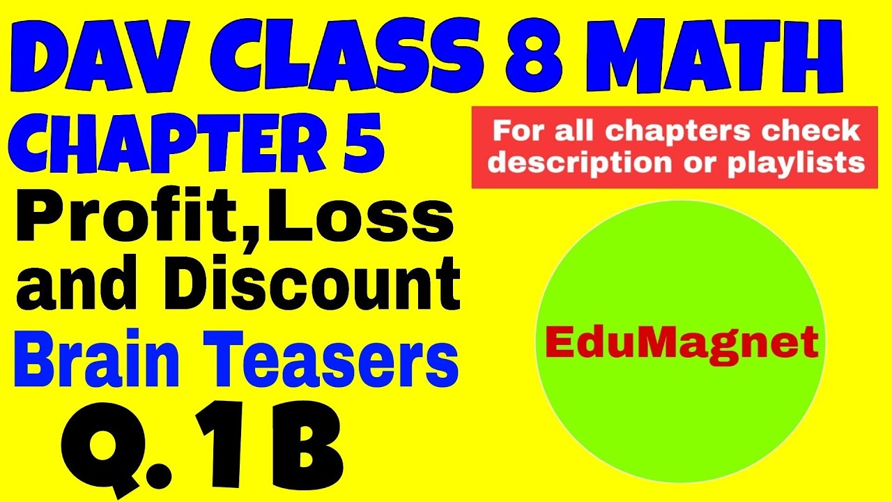 DAV MATH CLASS 8 CHAPTER 5 BRAIN TEASERS Q 1PART B PROFIT LOSS dav-math-class-8-chapter-5-brain-teasers-q-1part-b-profit-loss