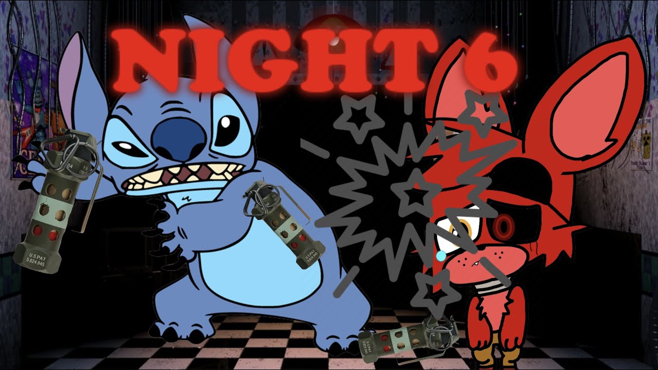 Stitch Hates Foxy! | Stitch Plays FNAF 2! | Night 6 Disaster - YouTube