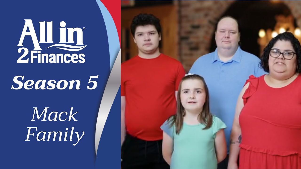 Meet The Mack Family, Season 5 All In 2 Finances - YouTube