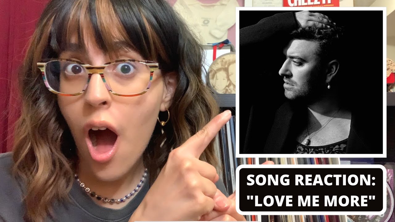 (SONG REACTION): SAM SMITH "LOVE ME MORE" - YouTube