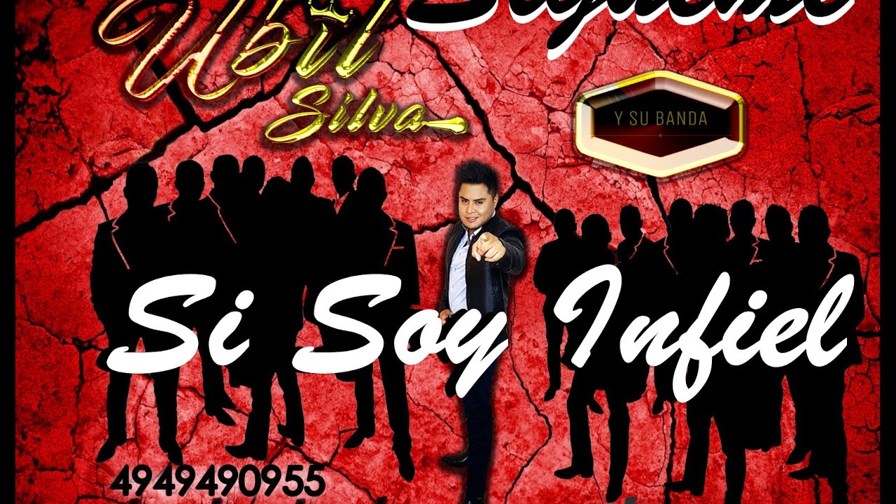 Si Soy Infiel - Ubil Silva y Su Banda - YouTube