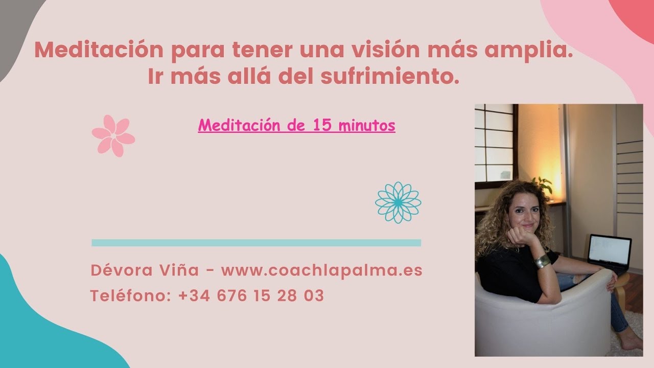 Meditación para tener una visión más amplia. Ir más allá del ...