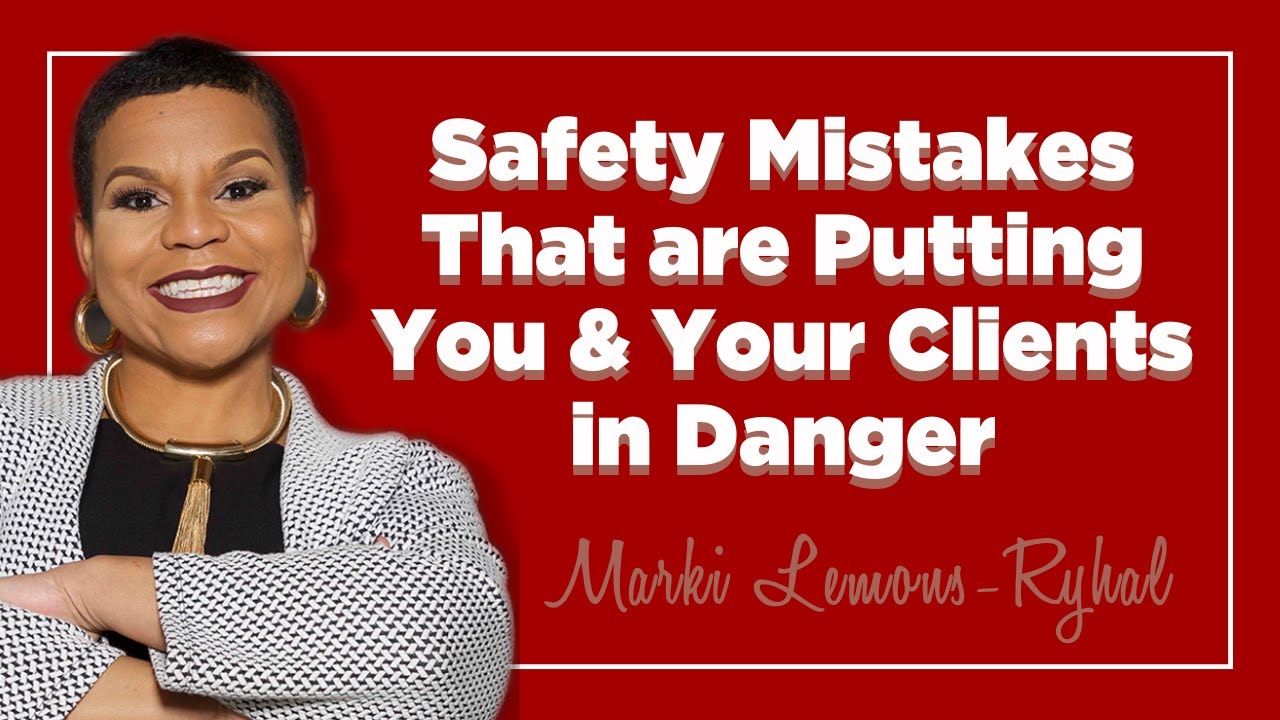 Safety Mistakes That are Putting You & Your Clients in Danger: How to ...