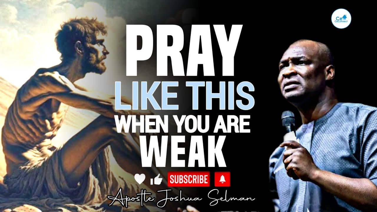 PRAY LIKE THIS WHEN YOU ARE WEAK TO GET SPIRITUAL CAPACITY | Apostle ...