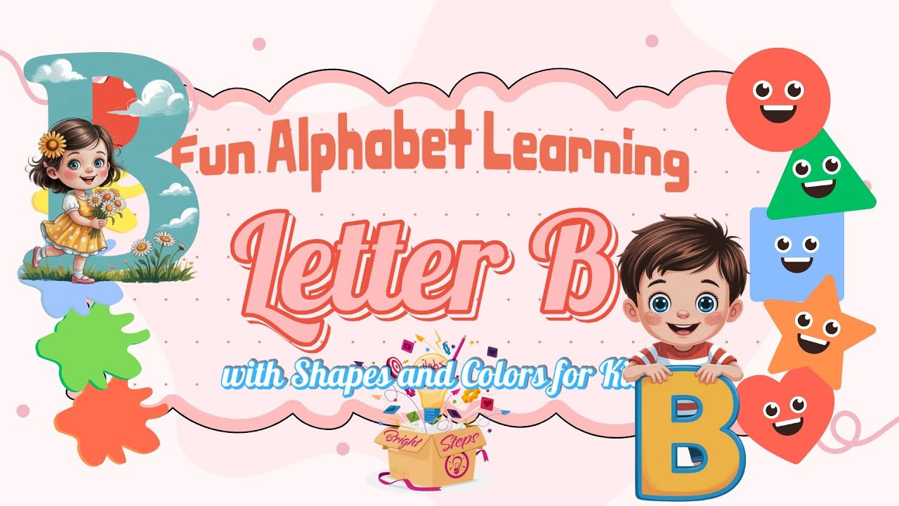 Fun Alphabet Learning – Letter B with Shapes and Colors for Kids - YouTube