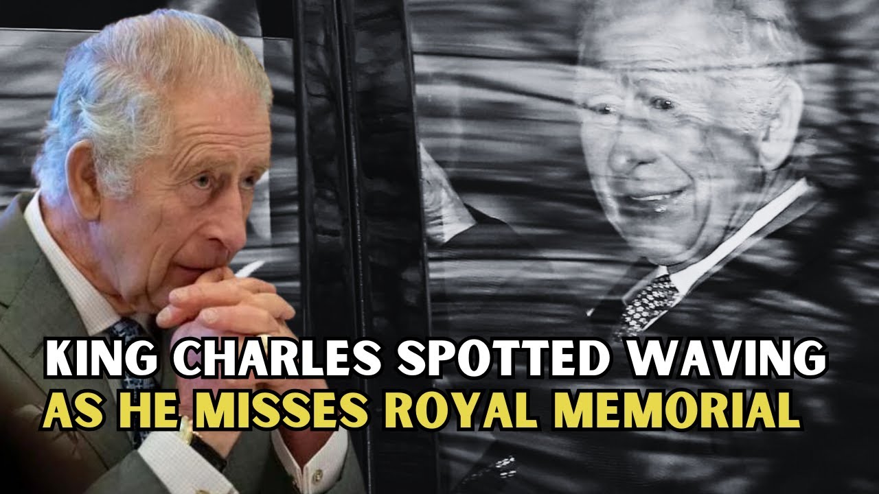 King Charles Spotted Waving as he Misses Royal Memorial - YouTube