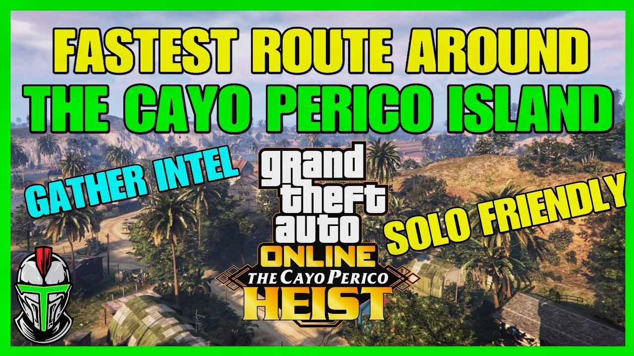 Fastest Way to Gather Intel for The Cayo Perico Heist in GTA Online ...