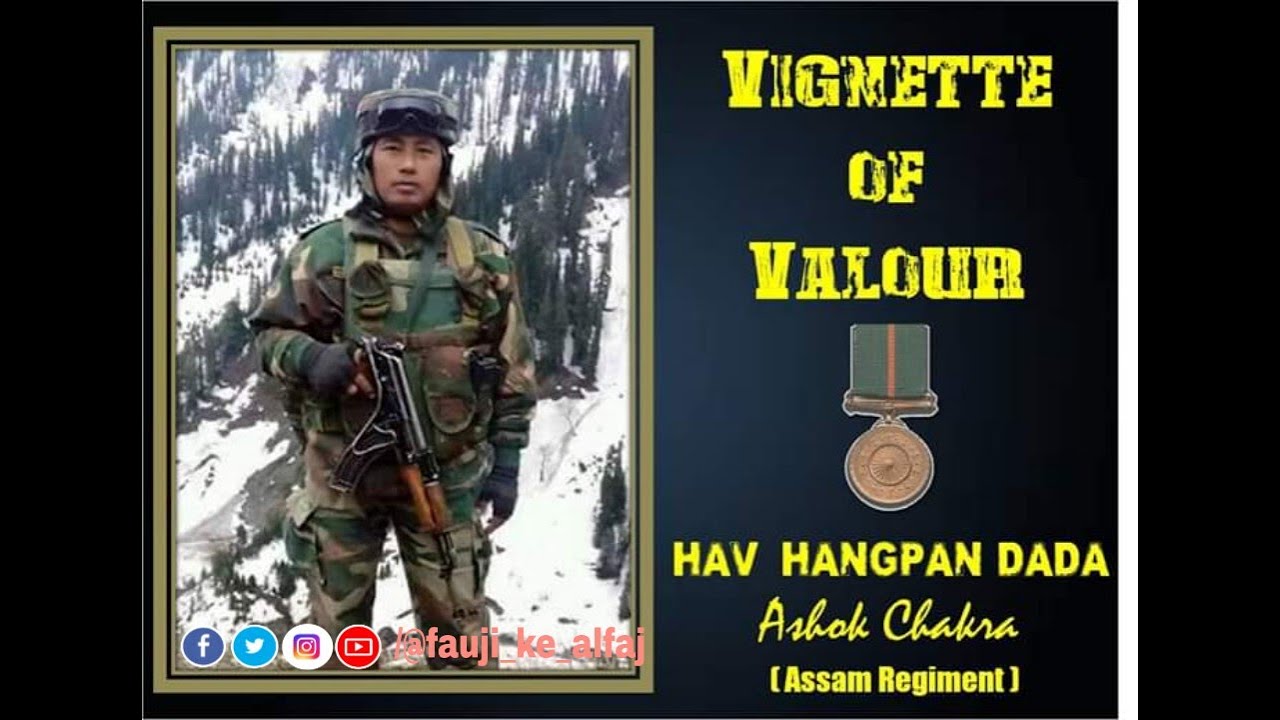 BIOGRAPHY OF HAVILDAR HANGPAN DADA (ASHOK CHAKRA) {MUST WATCH} # ...