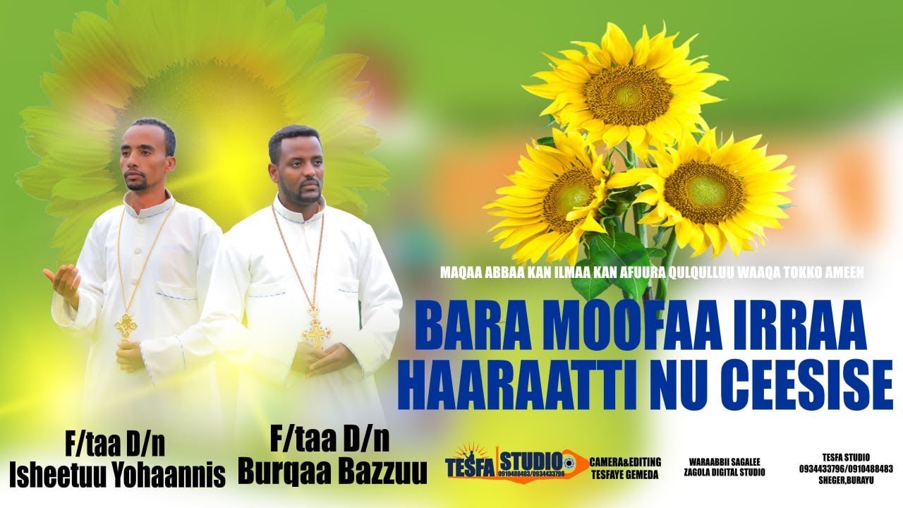 "Faaruu Bara Haaraa Afaan Oromoo"F/taa Dn Ishetuu Yohaannis fi F/taa Dn ...