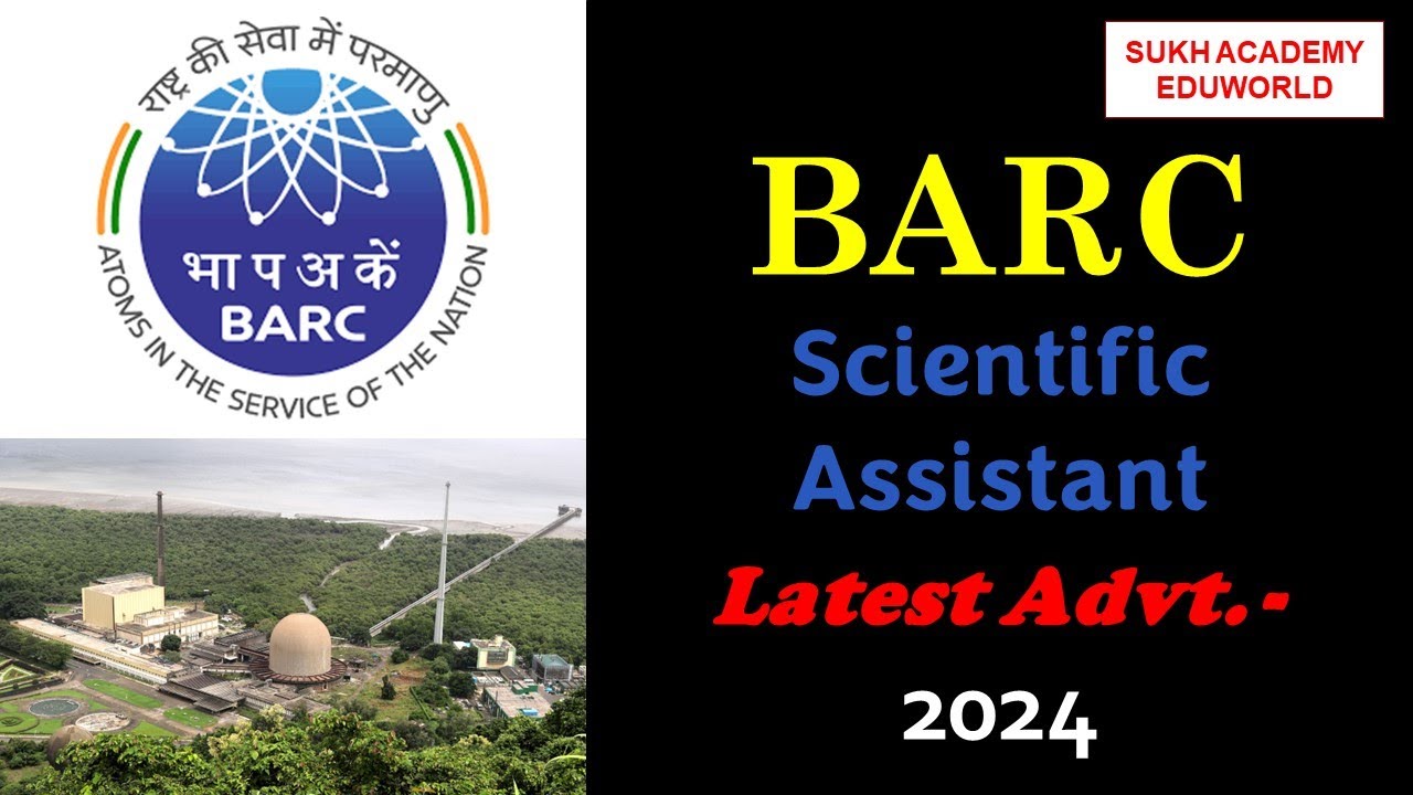 BARC| Advt.- 2024| Scientific Assistant/C (Group B) Position - YouTube