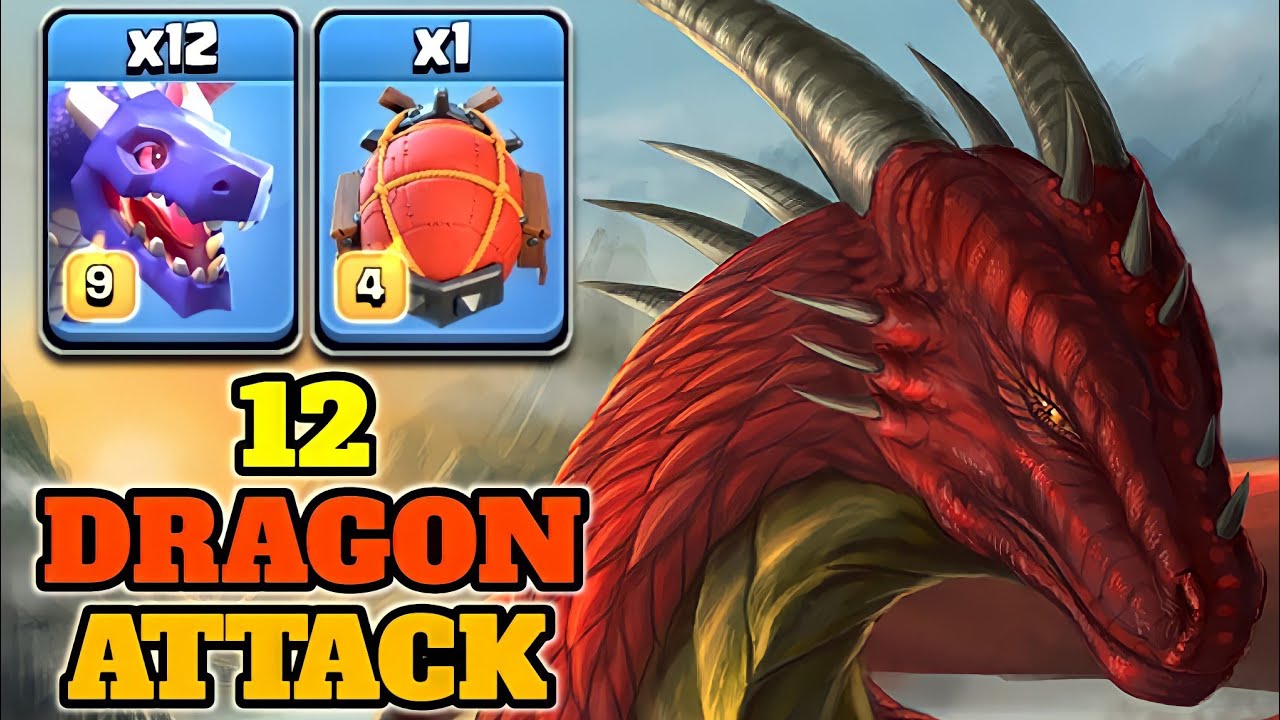 12 Dragon Attack Strategy !! Th14 Attack Strategy | Th14 Dragon Attack ...