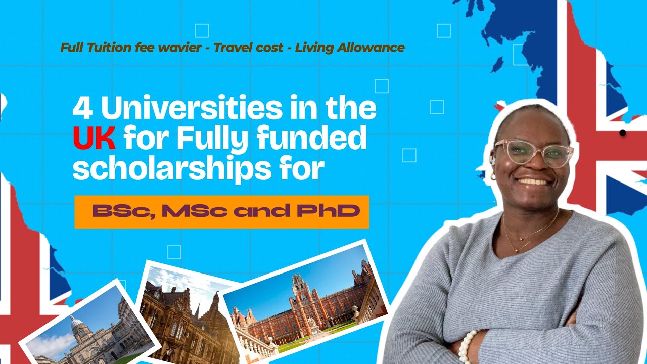 4 Universities in the UK for Fully funded scholarships in 2025 for BSc ...