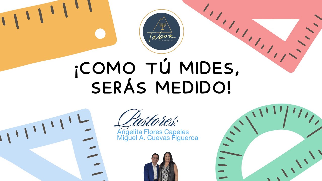 ¡Como tú mides, serás medido! - YouTube