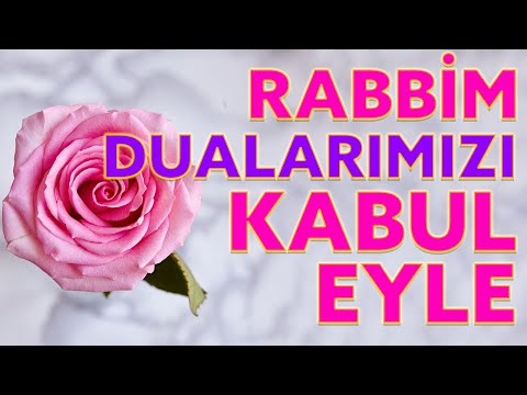 En Güzel İlahiler 🌹🕋🤲🏽Rabbim Dualarımızı Kabul Eyle Amin Amin Amin🤲🏽🕋🌹