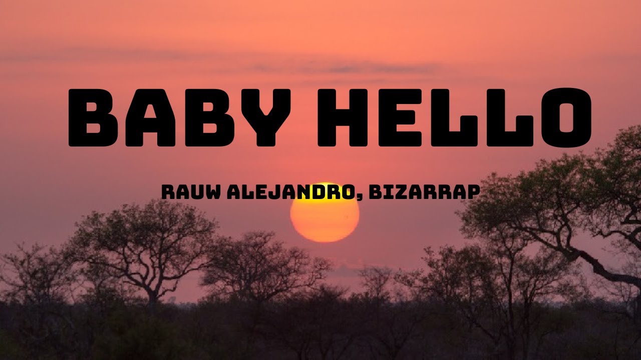 Rauw Alejandro & Bizarrap - BABY HELLO (Letra/Lyrics) - YouTube