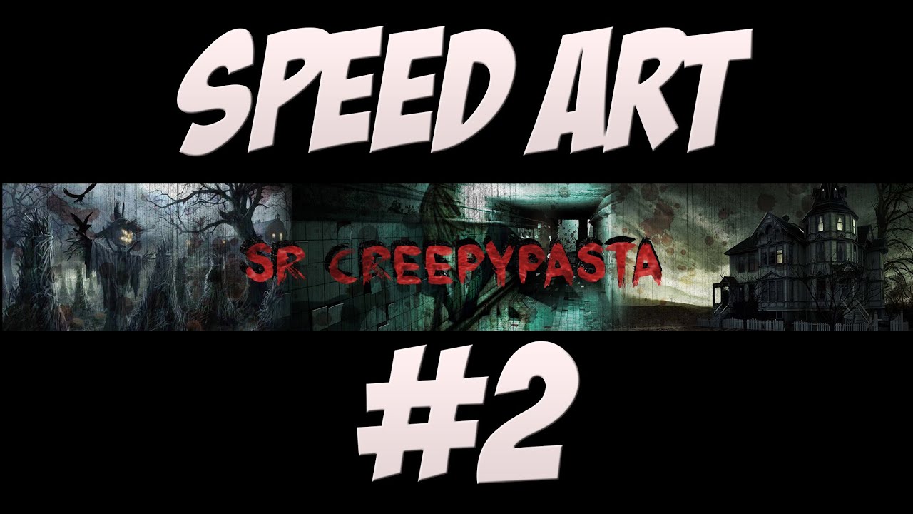 Speed Art #2 | Banner terror para SrCreepyspasta | Alpha25 haciendo ...