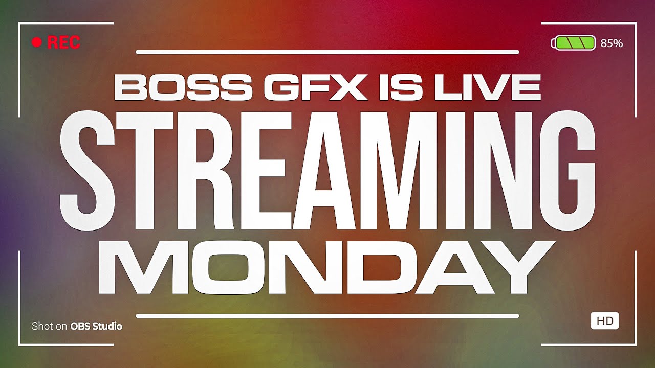 MONDAY CHILL STREAM WITH BOSS GFX - YouTube