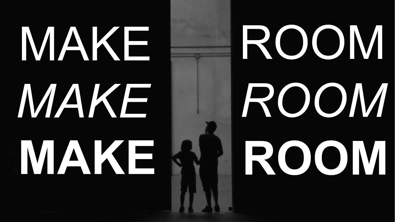 Make Room, Make Room, Make Room - YouTube