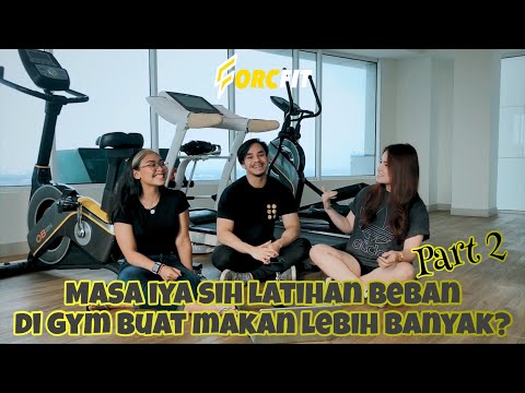 PART 2: CEWE-CEWE INI LATIHAN BEBAN DI GYM BIAR BISA MAKAN BANYAK