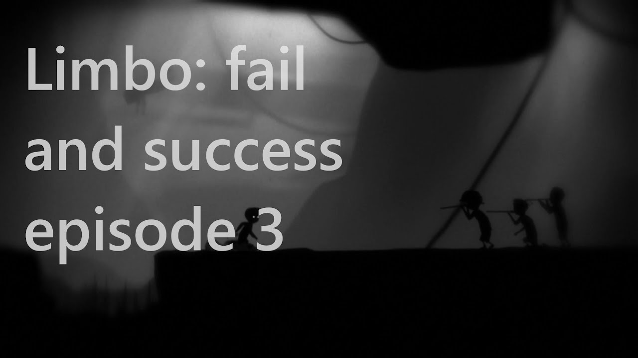 Limbo: fail and success episode 3 - YouTube