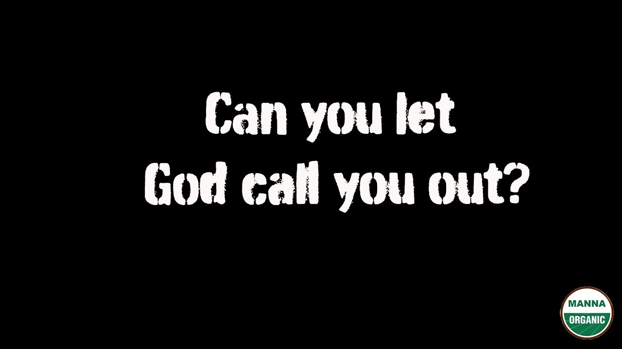 Can God Call You Out? - YouTube