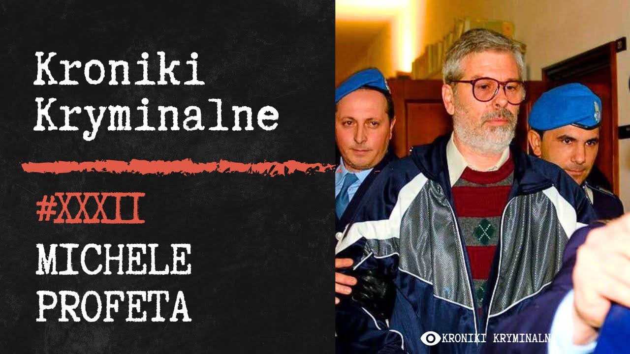 Potwór z Padwy - Michele Profeta | Kroniki Kryminalne #32 | - YouTube
