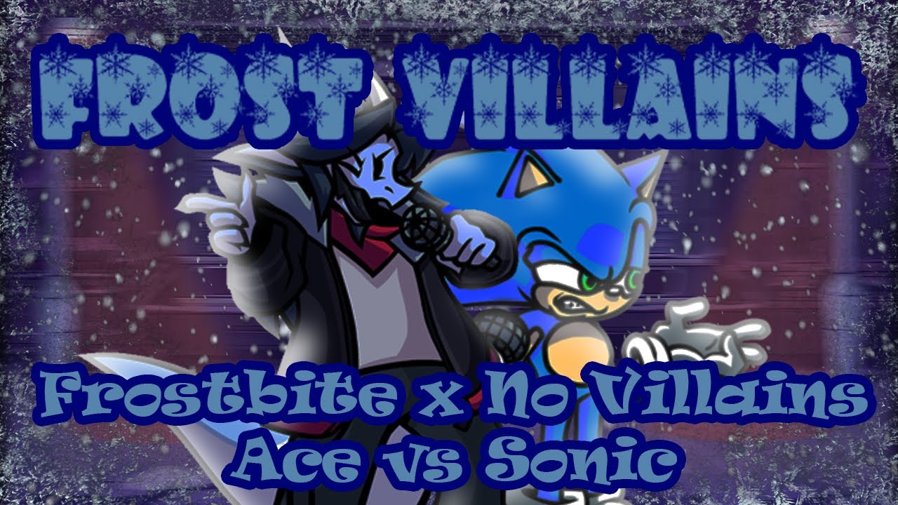 Frost Villains / Frostbite x No Villains / Ace vs Sonic / FNF Mashup ...