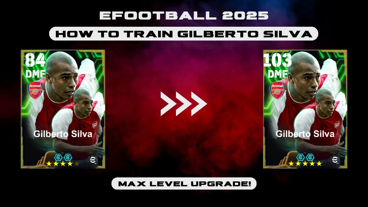 How To Train Gilberto Silva In eFootball 2025 | Gilberto Silva Max ...