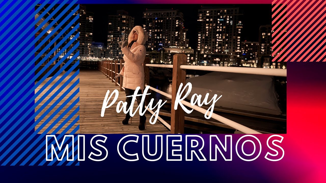 Patty Ray - Mis Cuernos (video oficial 2024) - YouTube
