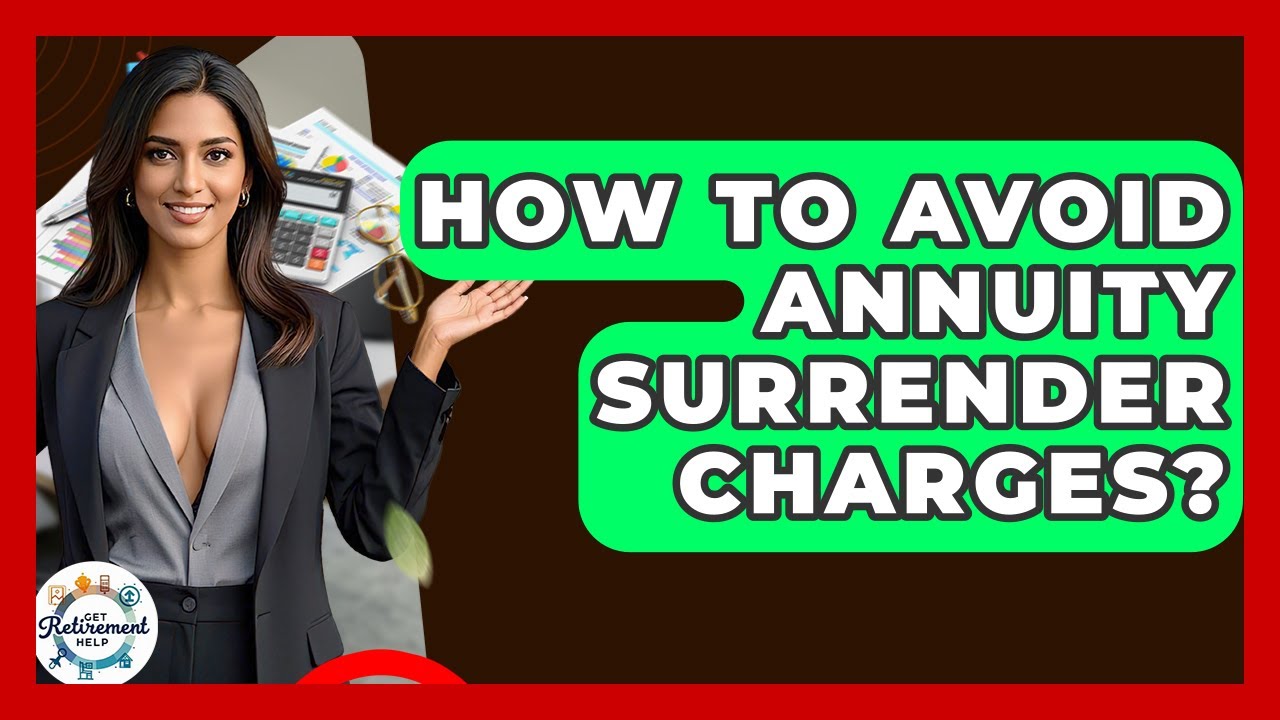 How To Avoid Annuity Surrender Charges? - Get Retirement Help - YouTube