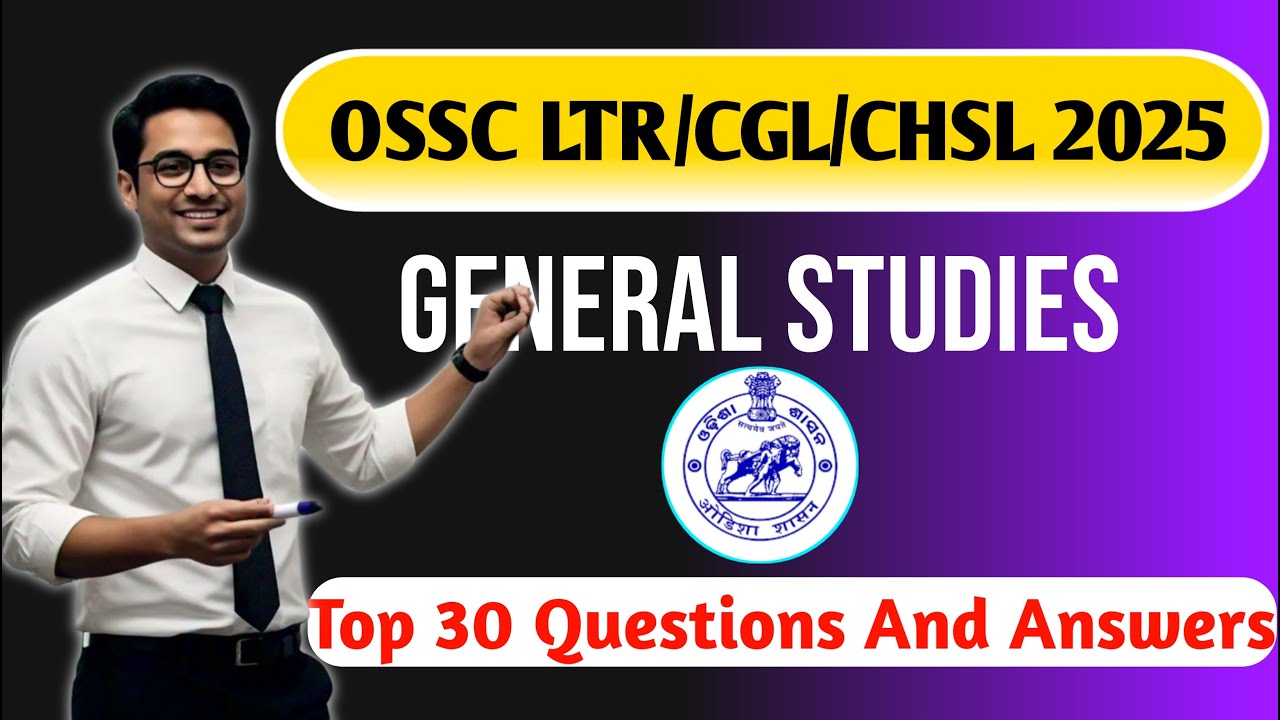 GE ପ୍ରଶ୍ନ ଓ ଉତ୍ତର || General Studies Questions And Answers || OSSC LTR ...