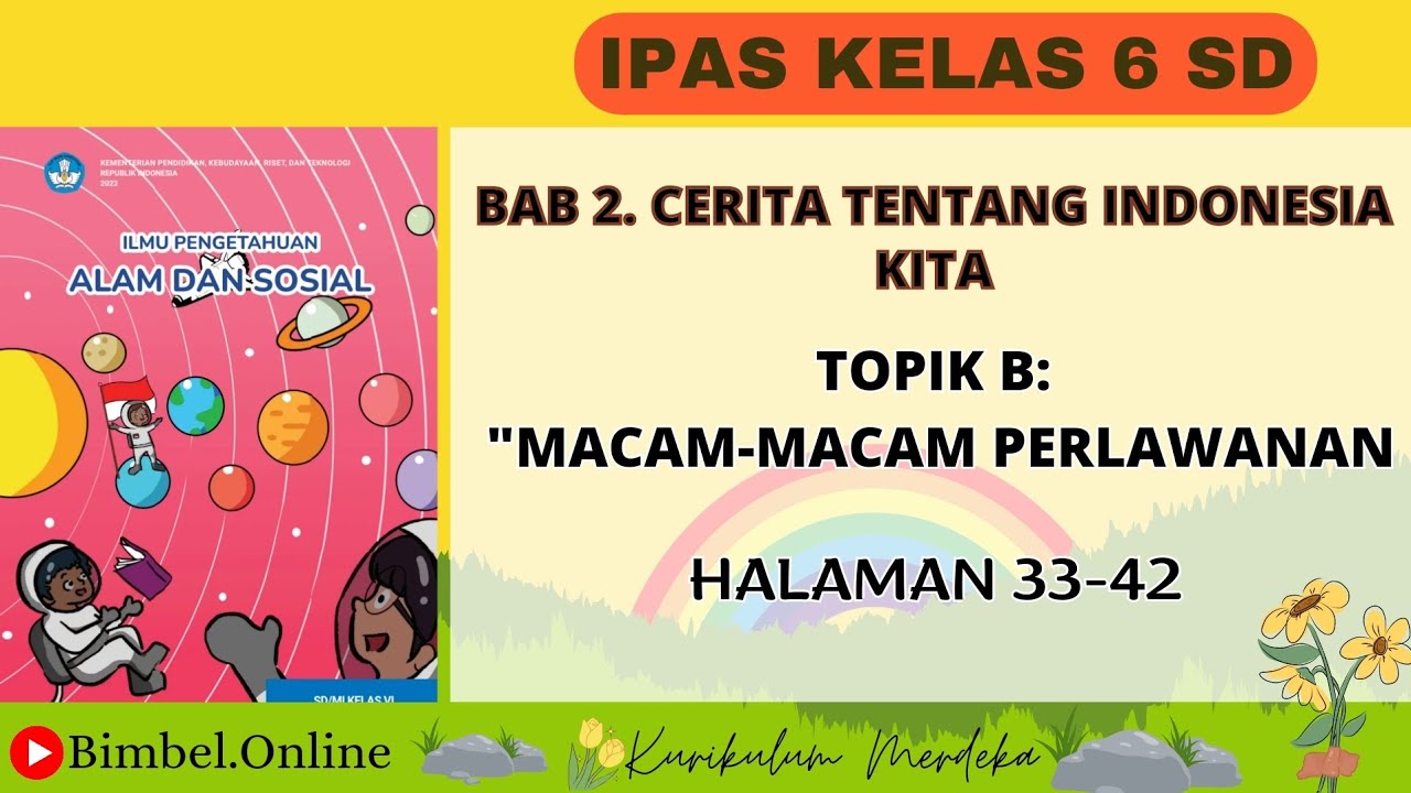 IPAS KELAS 6 BAB 2 TOPIK B : MACAM-MACAM PERLAWANAN - HALAMAN 33-42 ...