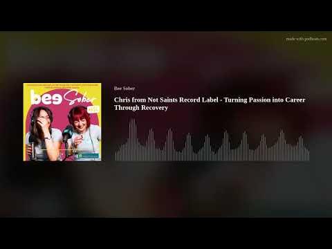 Chris from Not Saints Record Label - Turning Passion into Career Through Recovery - YouTube