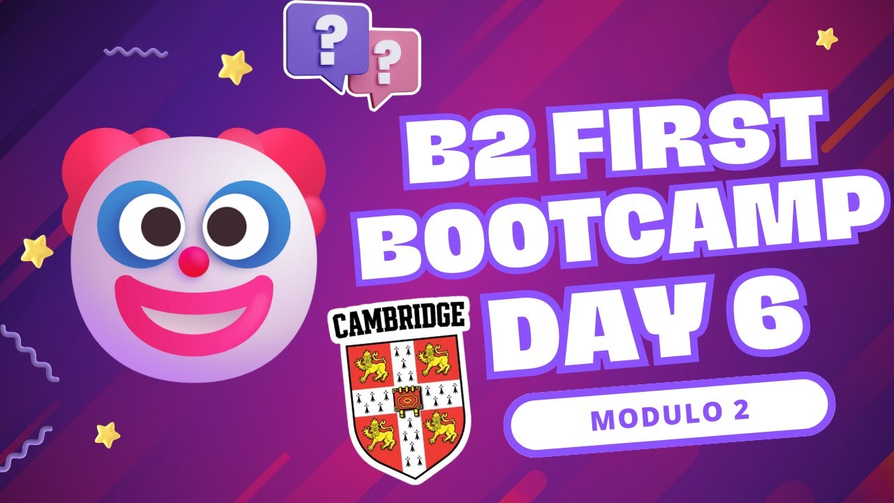 [DAY 06 -MODULO 2 ] B2 FIRST CAMBRIDGE PREPARATION - YouTube