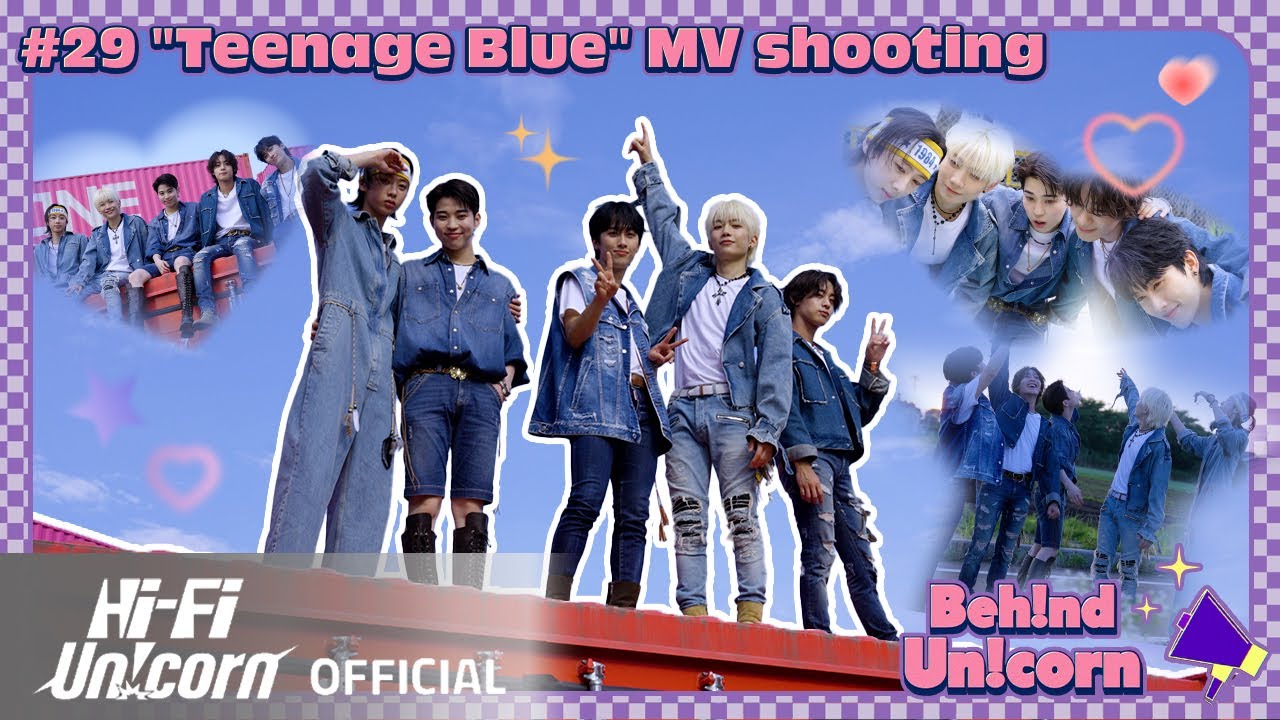 [Beh!nd Un!corn] Hi-Fi Un!corn - #29 “Teenage Blue” MV shooting - YouTube