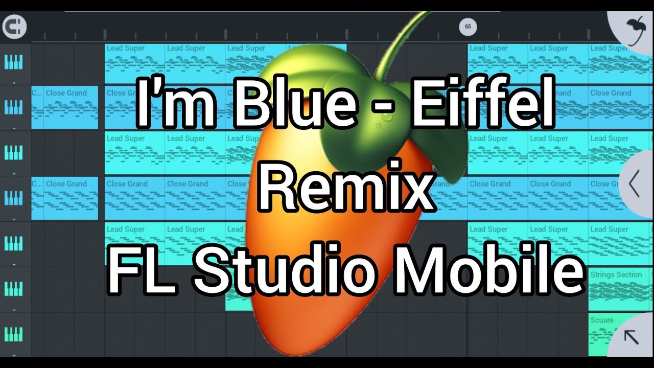 Im Blue Remix - Eiffel 65 - FL Studio Mobile - YouTube