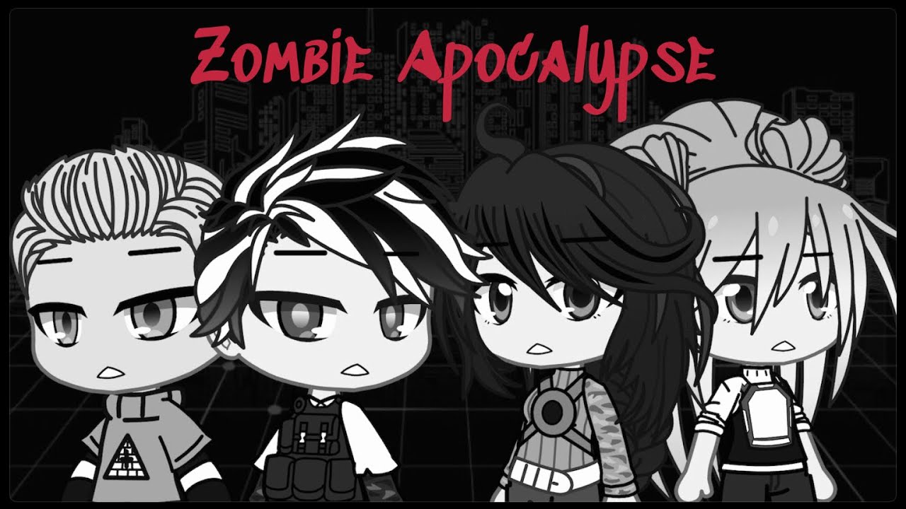 Gacha Life Zombie Apocalypse - YouTube