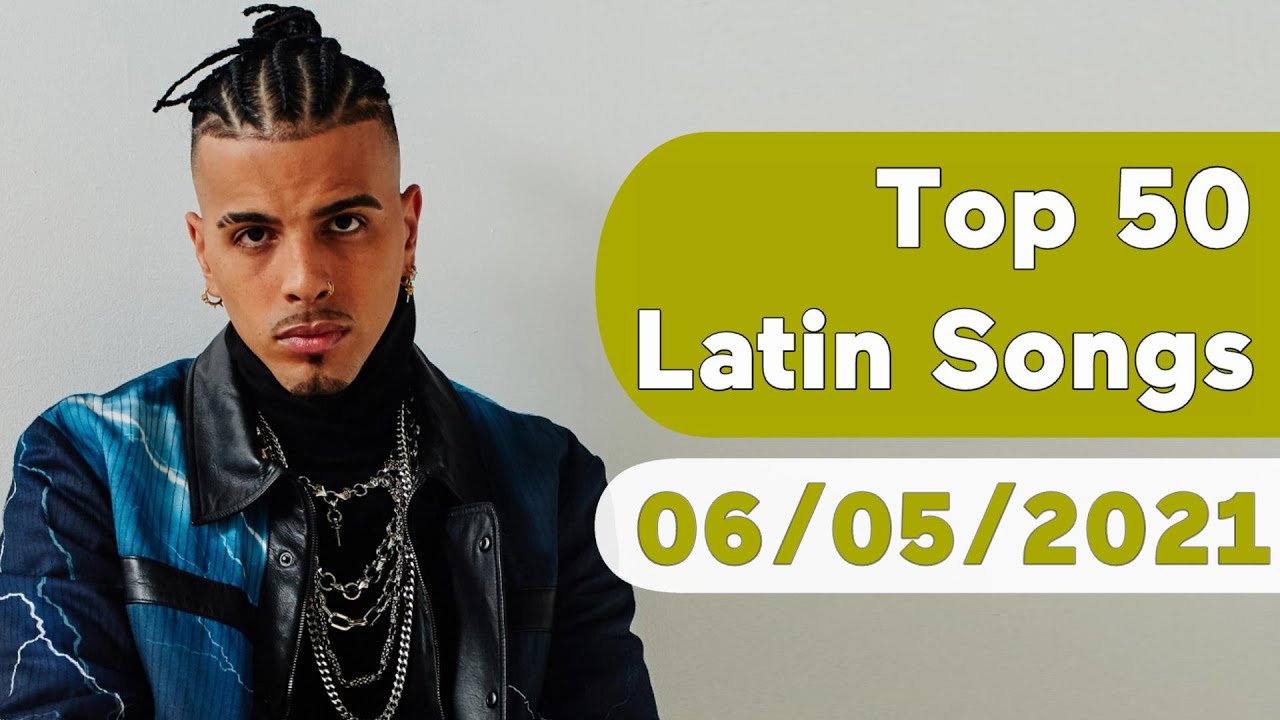 🇺🇸 Top 50 Latin Songs (June 5, 2021) | Billboard - YouTube