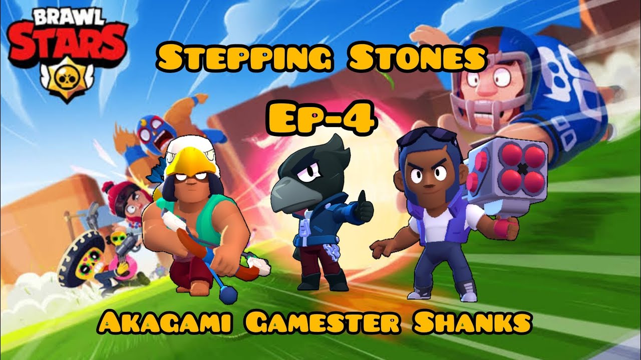 Best Brawler For Stepping Stones 🔥Ep-4/ Akagami Gamester Shanks 🤗😍 ...