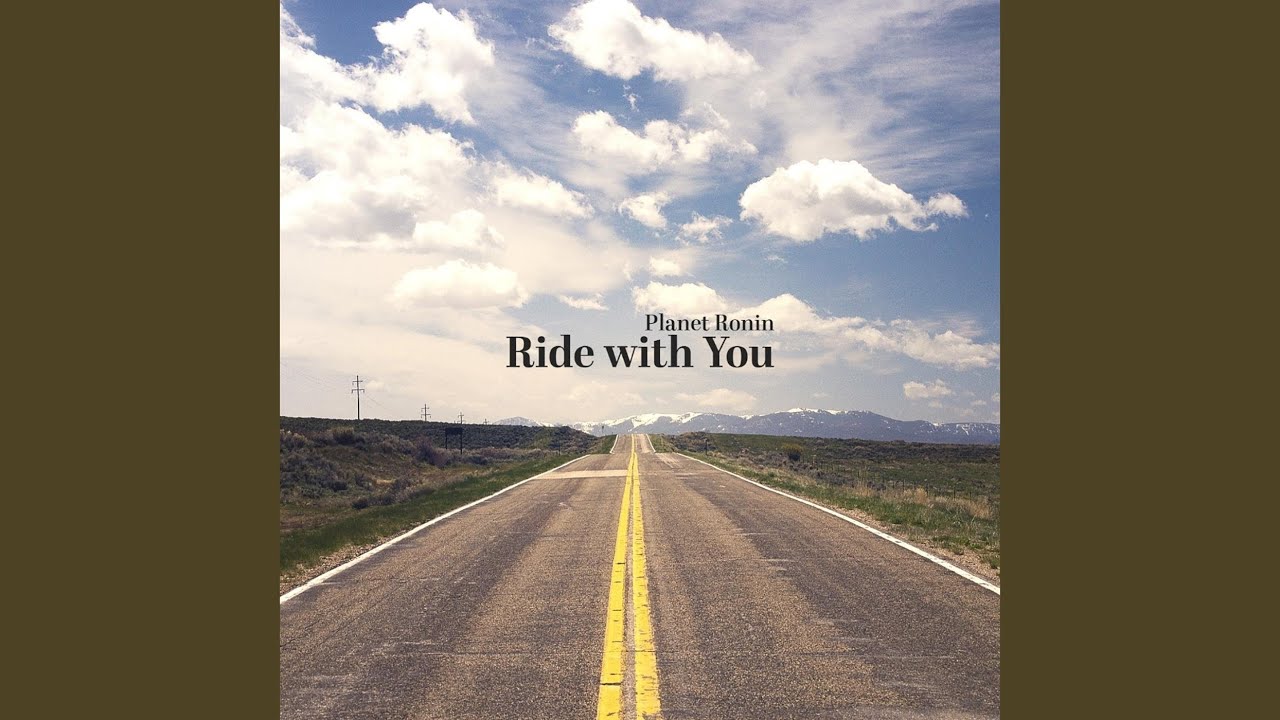 Ride with You - YouTube