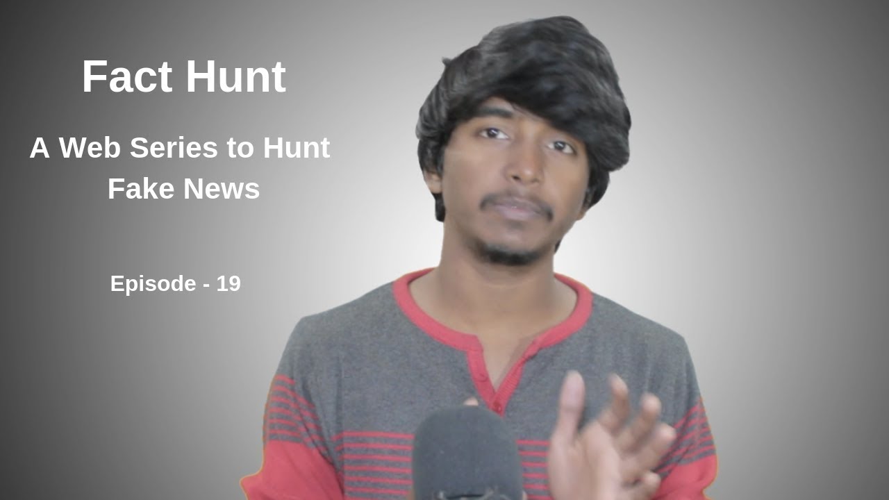 Episode 19: Fact Hunt - A Web Series to Hunt Fake News - YouTube
