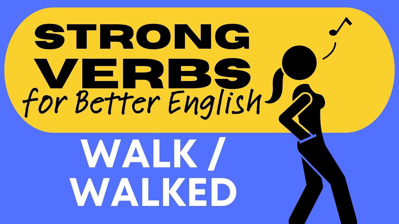Strong Verbs for Better English | Creative Ways to Say "Walk" - YouTube