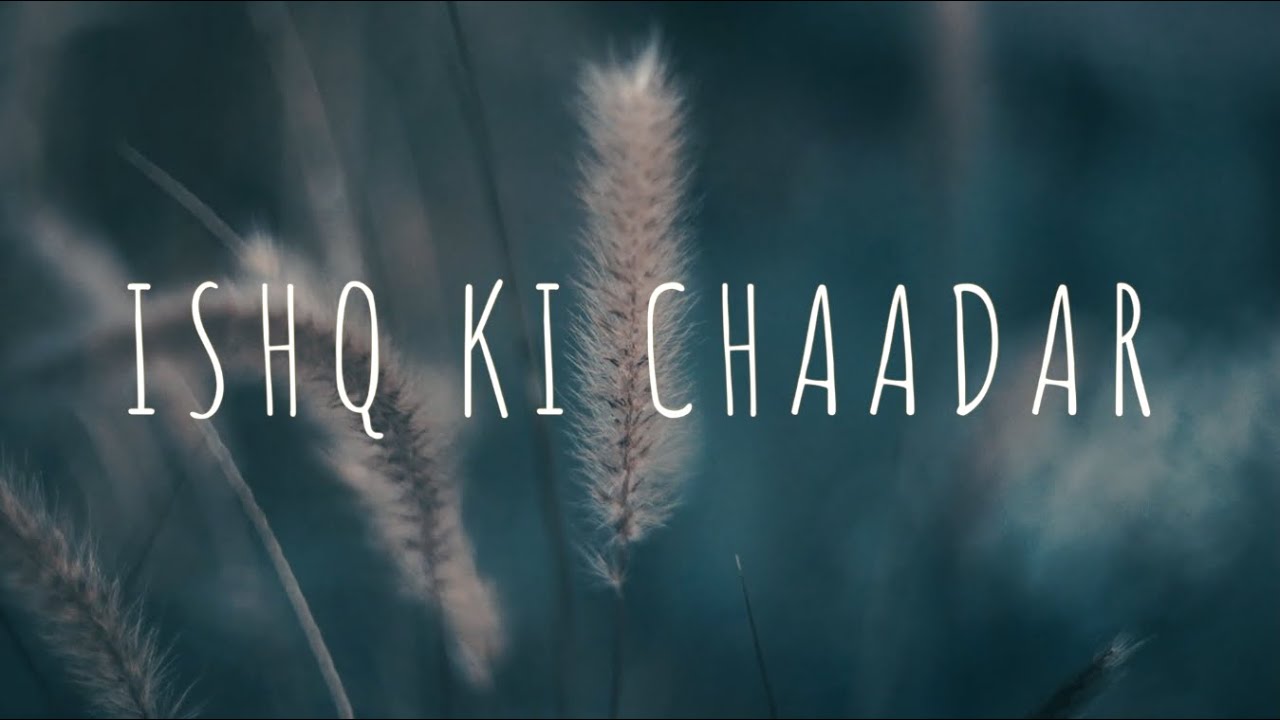 Ishq ki Chaadar | Soulful Sufi Love Song | Heartfelt Melodies - YouTube