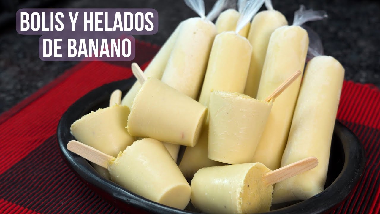 COMO HACER BOLIS CREMOSOS - HELADOS Y BOLIS DE BANANO - RECETAS PARA ...