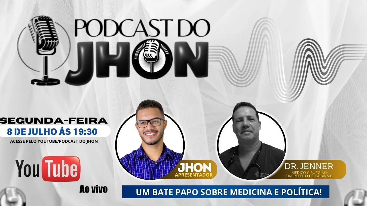 PODCAST com Dr JENNER (médico cirurgião, ex-prefeito de Caraí) - YouTube