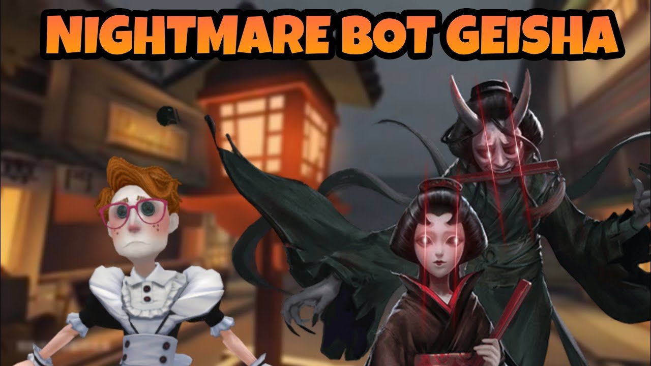 NEW IDENTITY V: Nightmare Bot - Geisha - YouTube