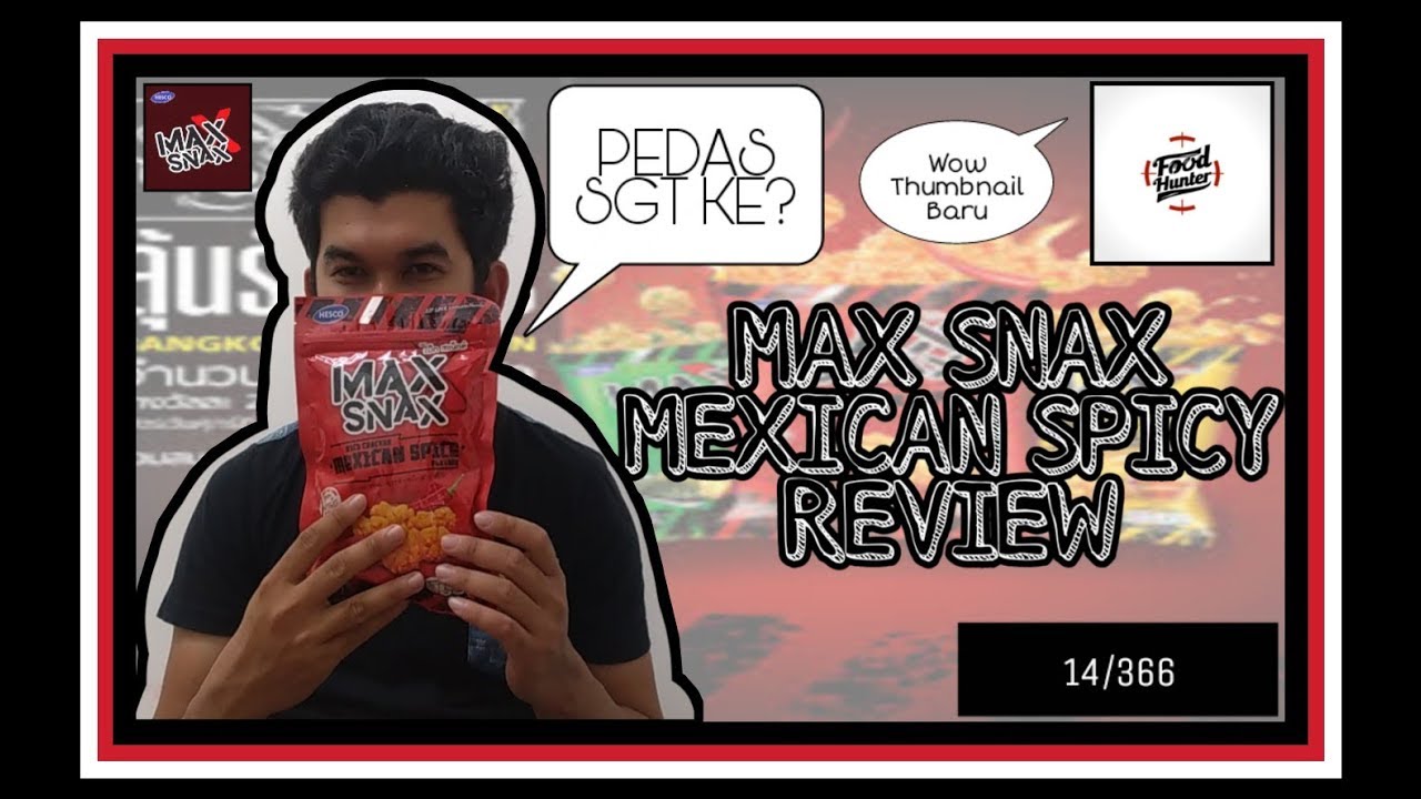 Aku tertipu dgn kepedasan max snax!😡 | MAX SNAX MEXICAN SPICY CRACKER ...