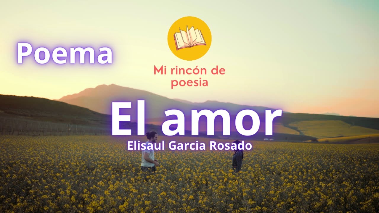 Poema titulado El amor | Elisaul Garcia Rosado | poema de amor | poema ...
