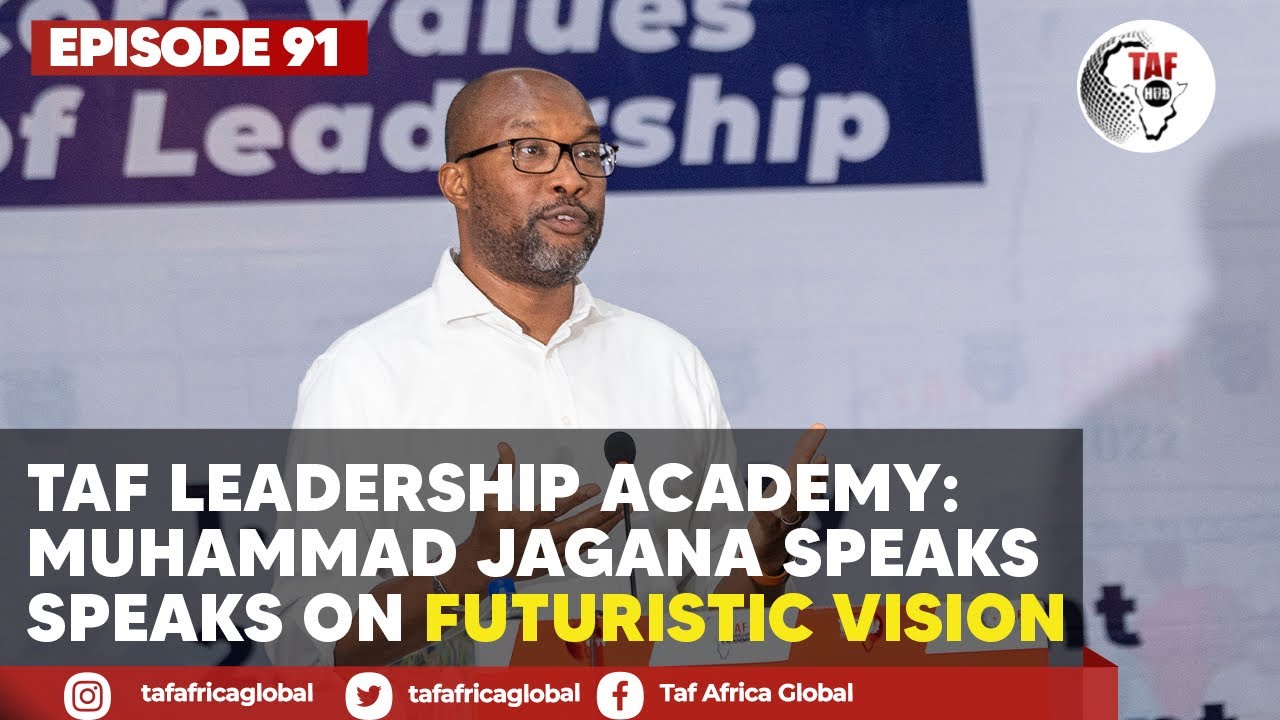 TAF HUB EPISODE 91: Muhammad Jagana Speaks On Futuristic Vision - YouTube