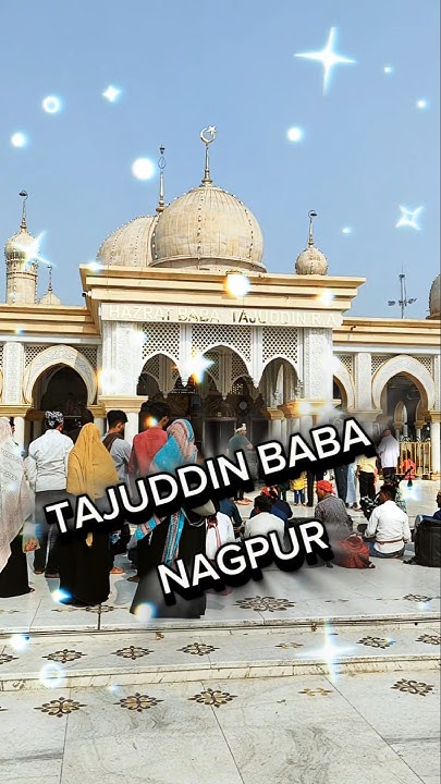 Darbar e Tajul Auliya Nagpur - YouTube
